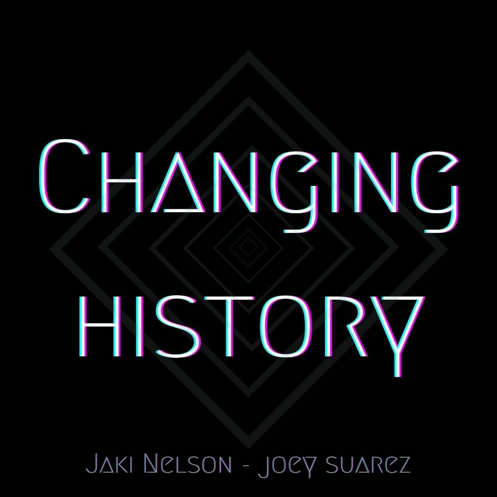 CHANGING HISTORY - REMIX – trendybyjoey,.com